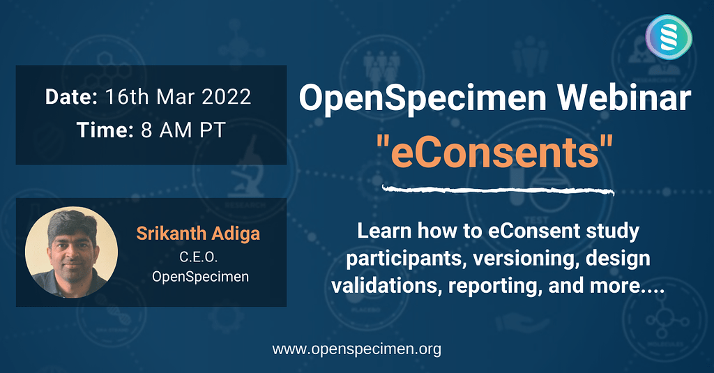 OpenSpecimen Webinar: Collecting eConsents from Study Participants - Announcements ...